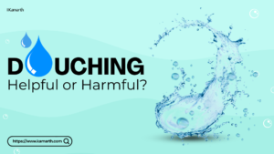 Douching (Vaginal Douche): Meaning, Safety, Alternatives & Risks - Kamarth